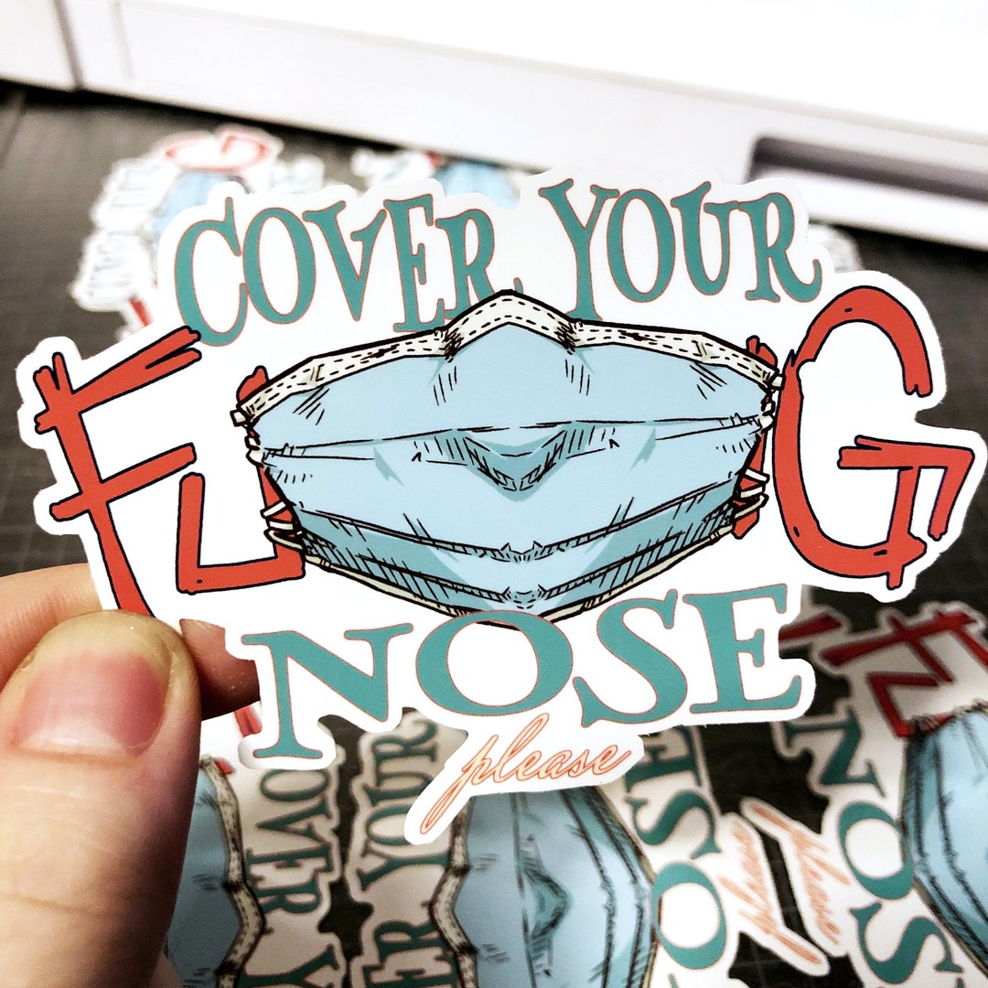 Cover Your Nose, Please | Polite Sayings Advice Sticker - Etsy
