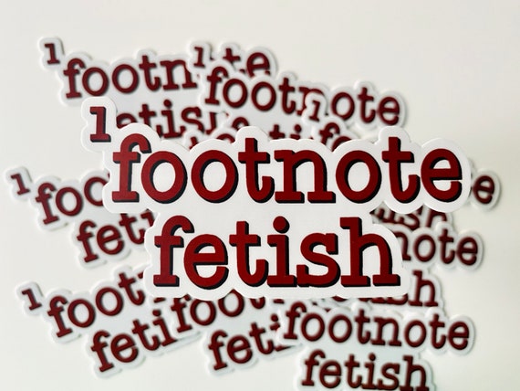 Footnote Fetish Sticker - Etsy