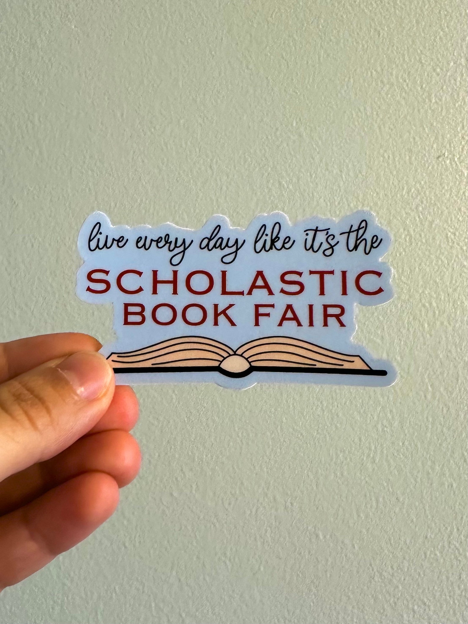 Scholastic Book Fair Sticker | Live Every Day Like It’s the Scholastic ...