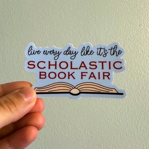 Scholastic Book Fair Sticker | Live Every Day Like It’s the Scholastic ...
