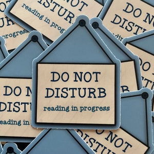 Do Not Disturb Reading in Progress Sticker Bookish Sticker - Etsy