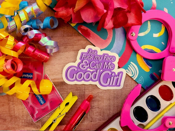 Fck My Face and Call Me Good Girl Vinyl Sticker Rude - Etsy