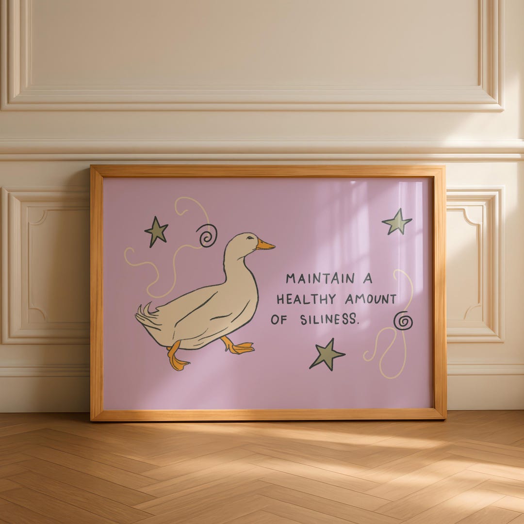 Maintain a Healthy Amount of Silliness Duck Print | Funny Cute Wall Art ...