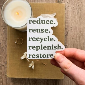Reduce. Reuse. Recycle. Replenish. Restore. | Environmental Sticker ...