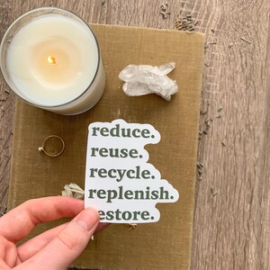Reduce. Reuse. Recycle. Replenish. Restore. | Environmental Sticker ...