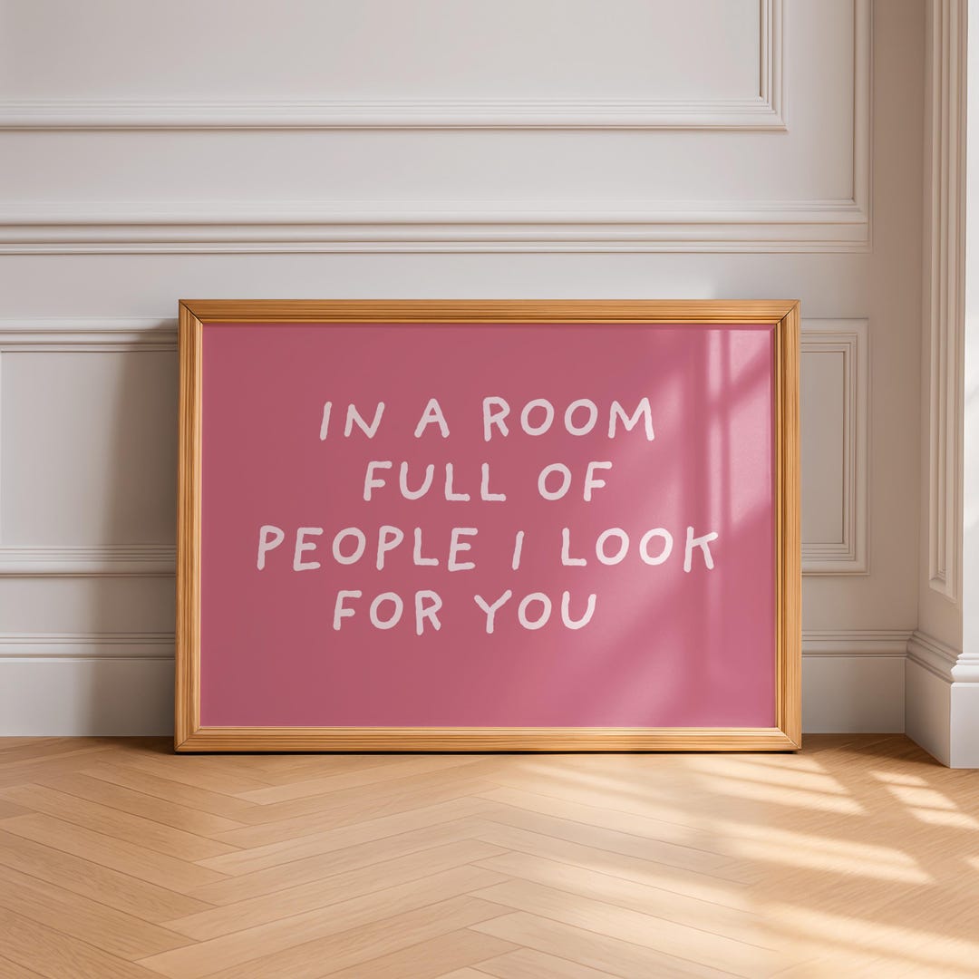 In a Room Full of People, I Look for You” – Horizontal Wall Art Print ...