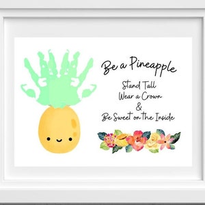 Be a Pineapple, Stand Tall, Wear a Crown, Be Sweet on the Inside ...