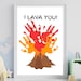 I Lava You Volcano Handprint Art | Volcano Footprint Art | Science ...