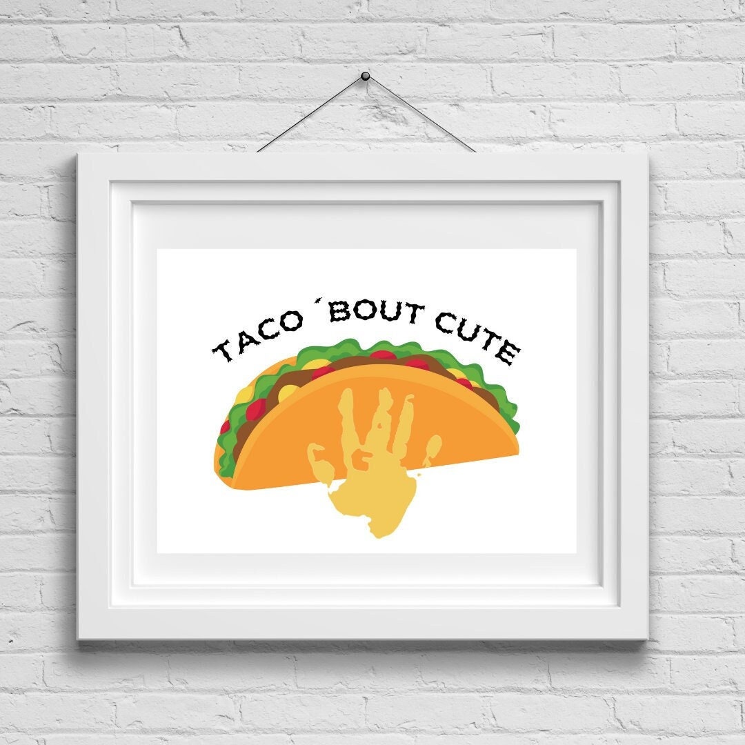 Taco Handprint Art Taco Footprint Art Taco Bout Cute Footprint Craft ...