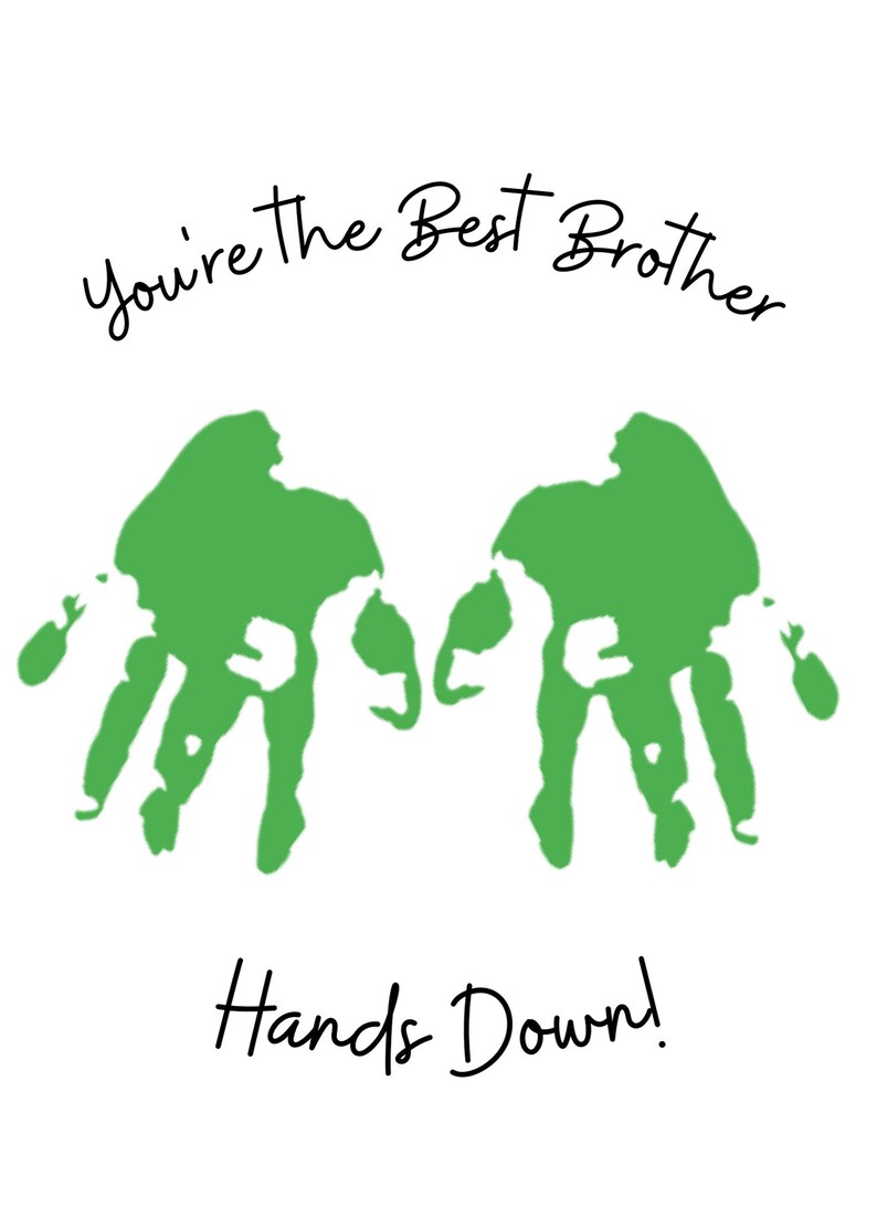 Best Brother Handprint Art | Best Brother Ever Hands Down Handprint Art ...