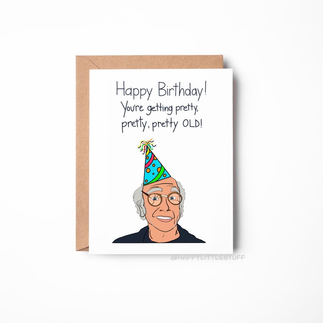Happy Birthday, Birthday, Greeting Card, Funny, Curb Your Enthusiasm ...