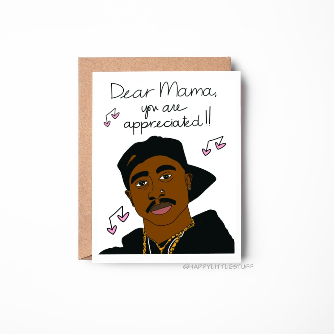 Tupac, Greeting Cards, Mother’s Day, Mom, for Her, Cute Card, Unique ...