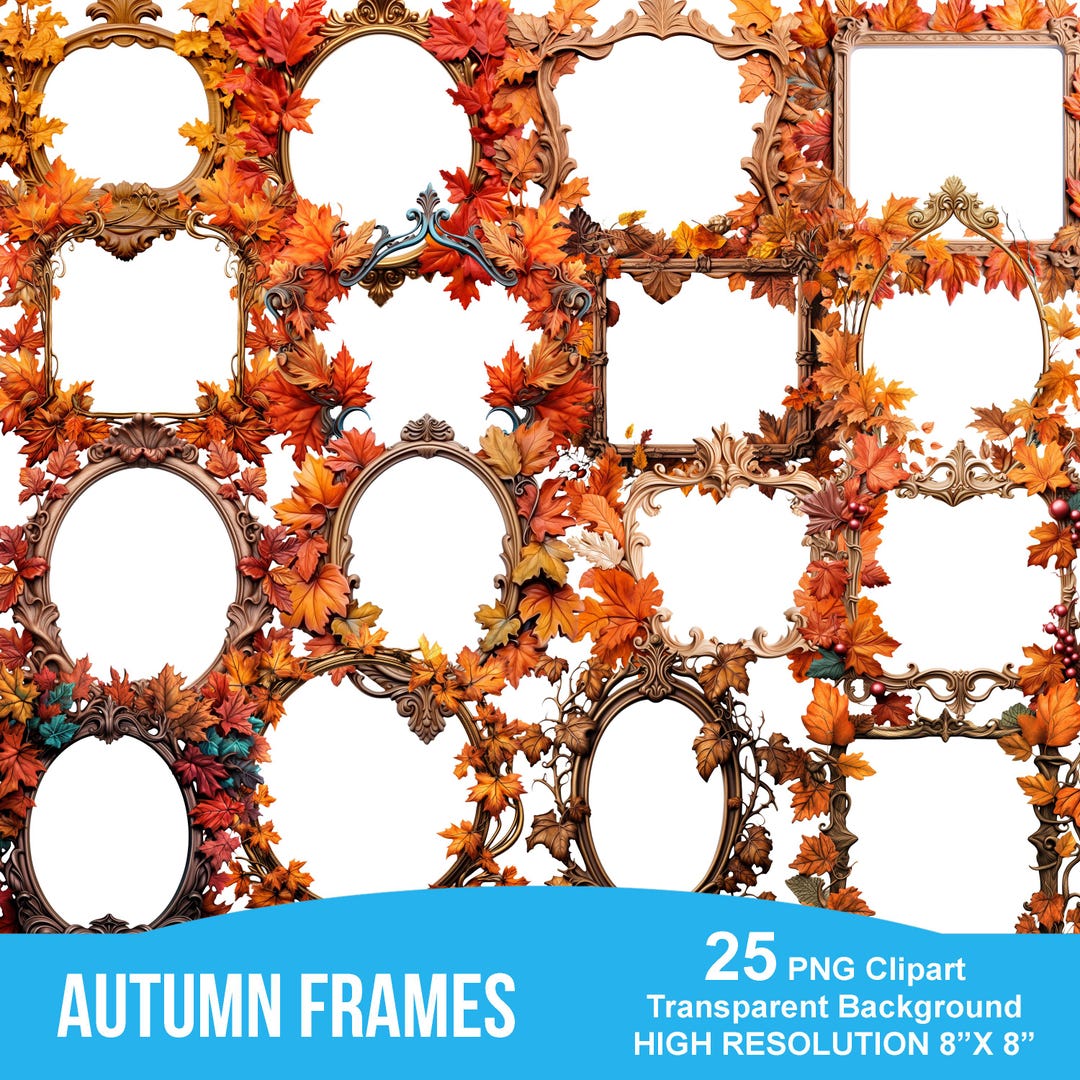 25 Autumn Leaves Frames Clipart, Frame Borders Clipart, Printable ...
