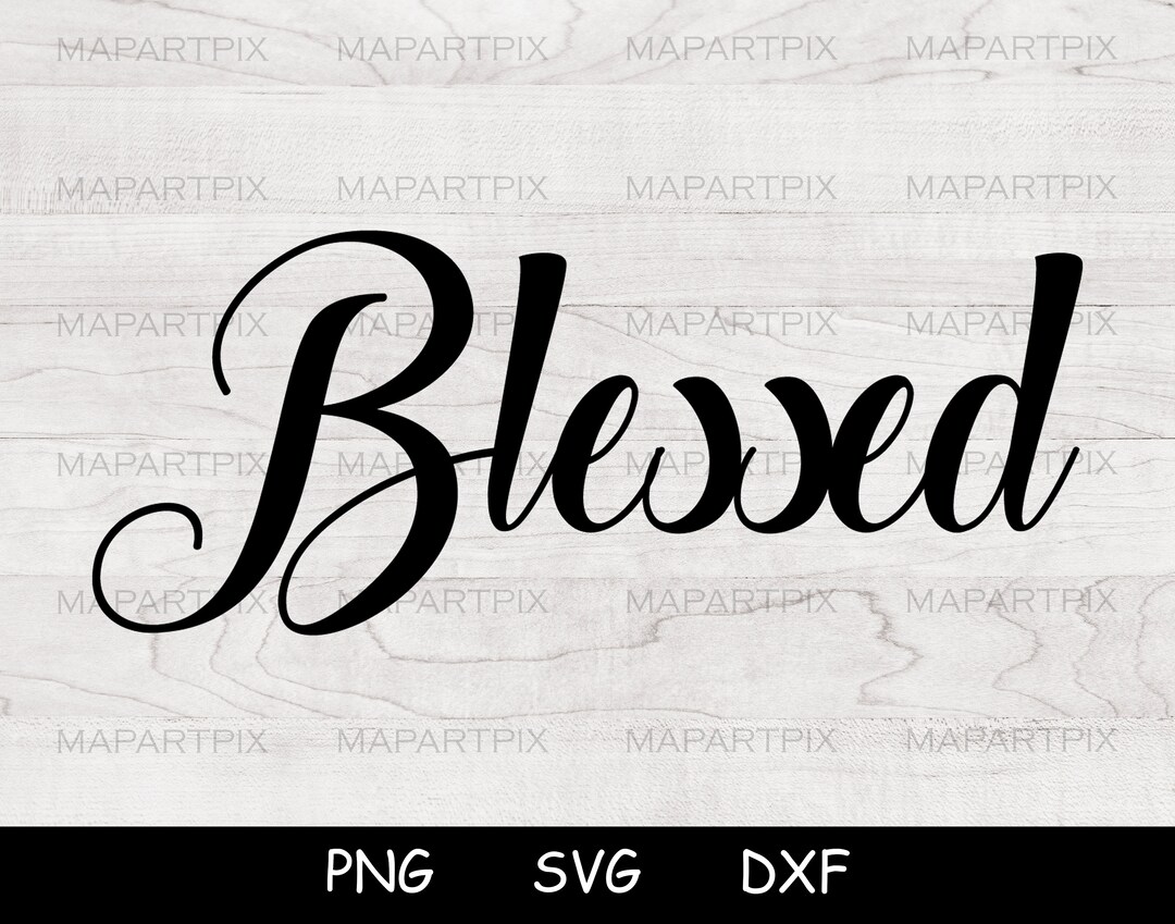 Blessed SVG Home Decor Vector Cut File Blessed Svg Faith - Etsy