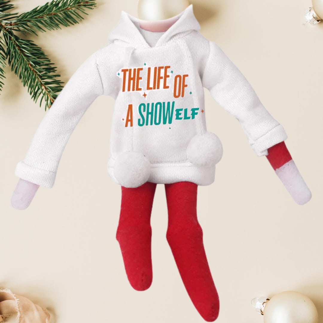 Life of a Showgirl Elf Doll Shirt, Showelf Hoodie, Six Seven 6-7 Elf ...