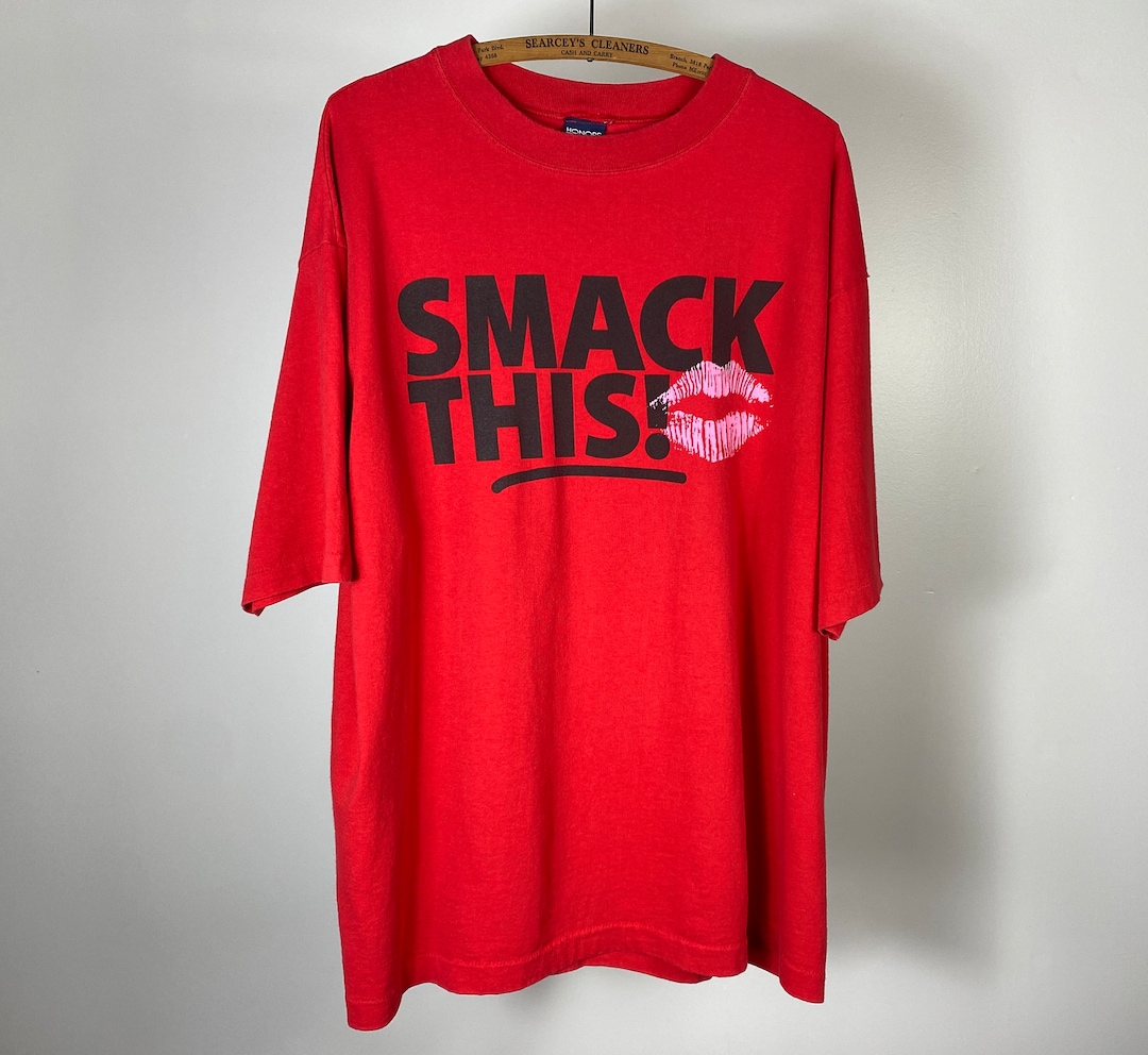 Vintage 'smack This!' Lipstick Kiss 90s Graphic T-shirt | Funny Humor ...