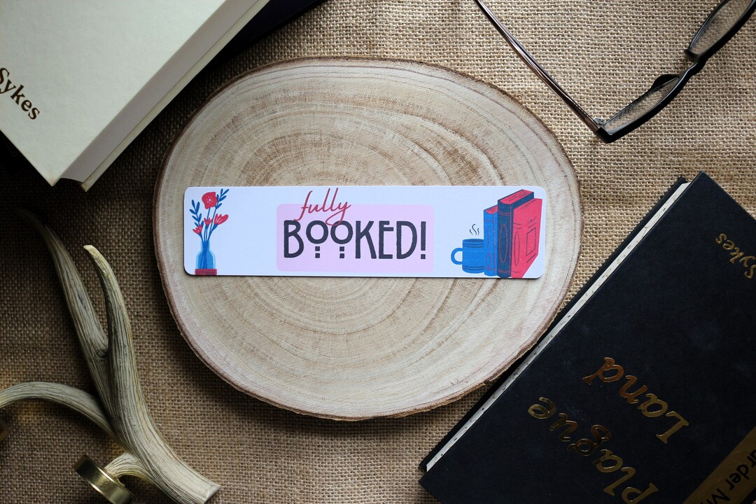 Fully Booked Funny Bookmark Quote Bookmark Handmade Bookmark Book Lover ...