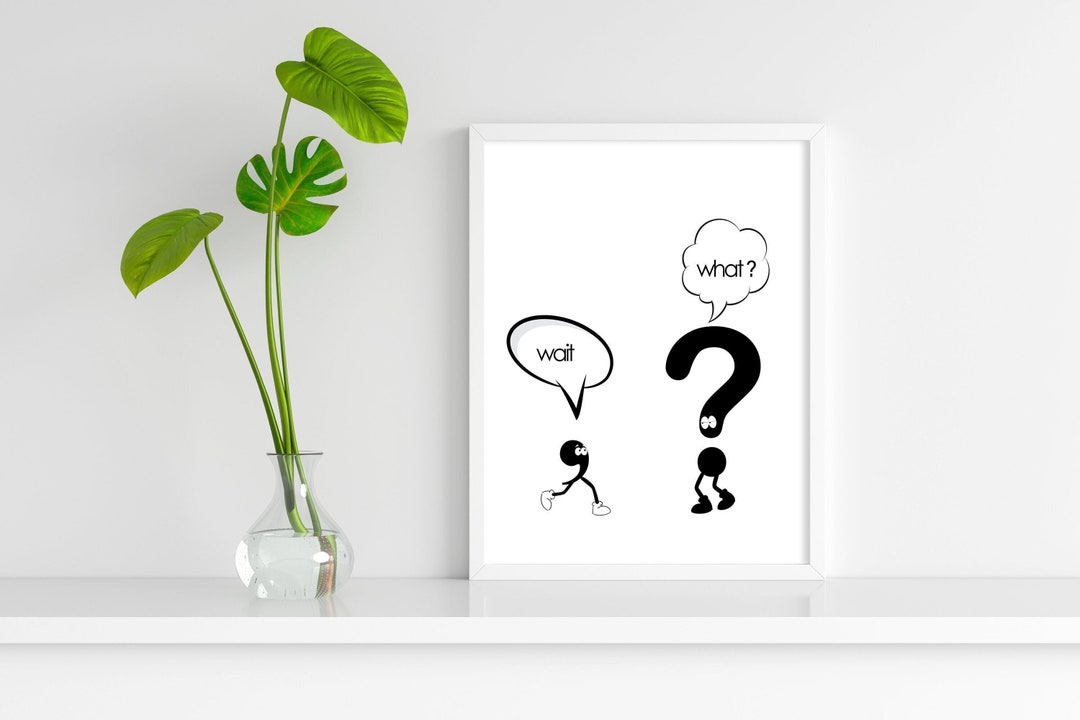 Funny Wall Art Funny Wall Décor Gift for Fun Wait What Wall Poster BUY ...