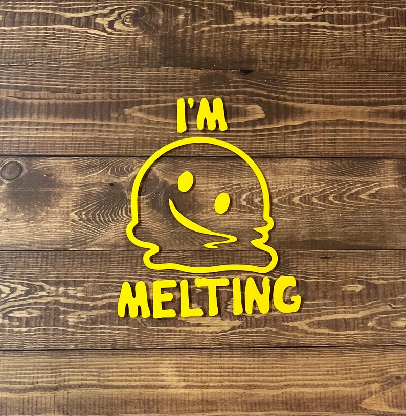I'm Melting Smiley Face Vinyl Decal for Cars, Trucks, Windows, Metal ...