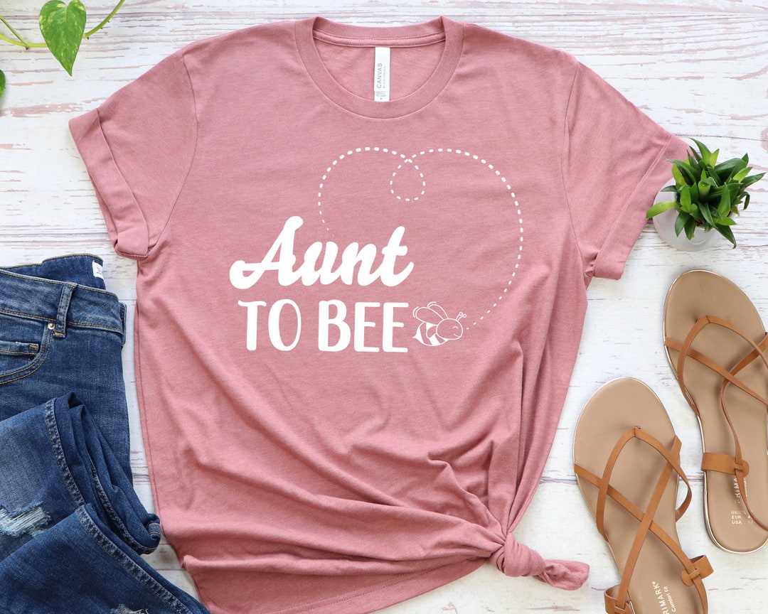 Aunt to Bee Shirt New Aunt Gift Baby to Bee Shirt Be Kind - Etsy