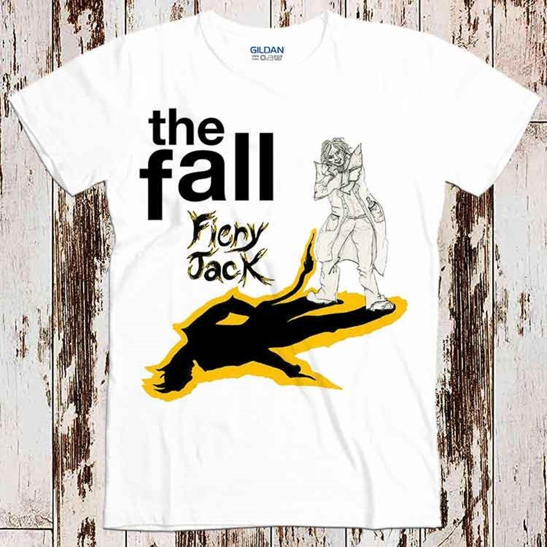 The Fall Fiery Jack 80s Best Seller T Shirt Music Retro Top Tee Gift Cool Unisex 8643 - Etsy
