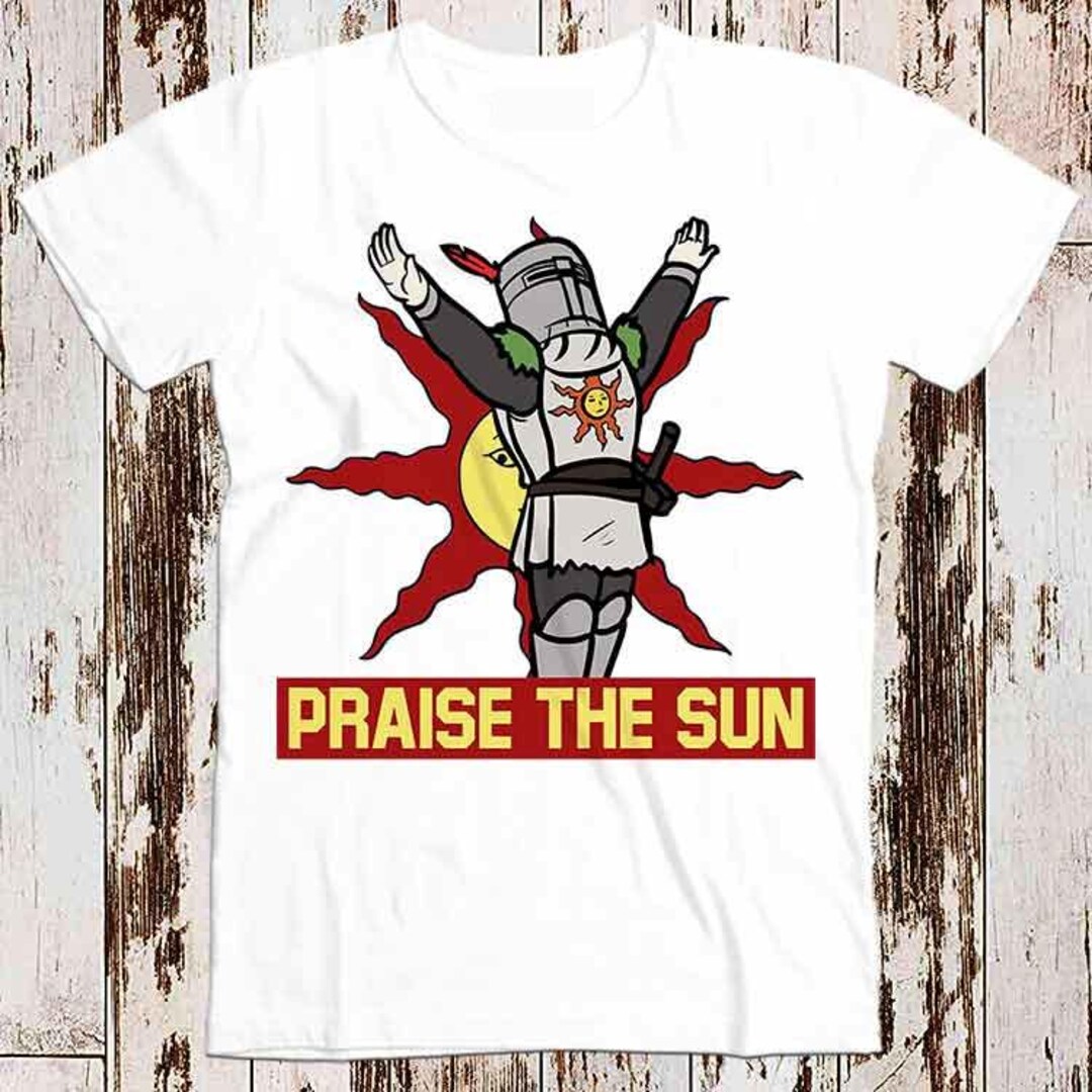 Praise the Sun Thank God Online Gaming Dark Souls Nerd Gamer Best ...
