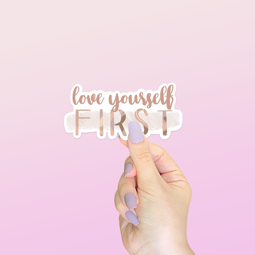 Love Yourself First Sticker Affirmation Stickers Words to - Etsy