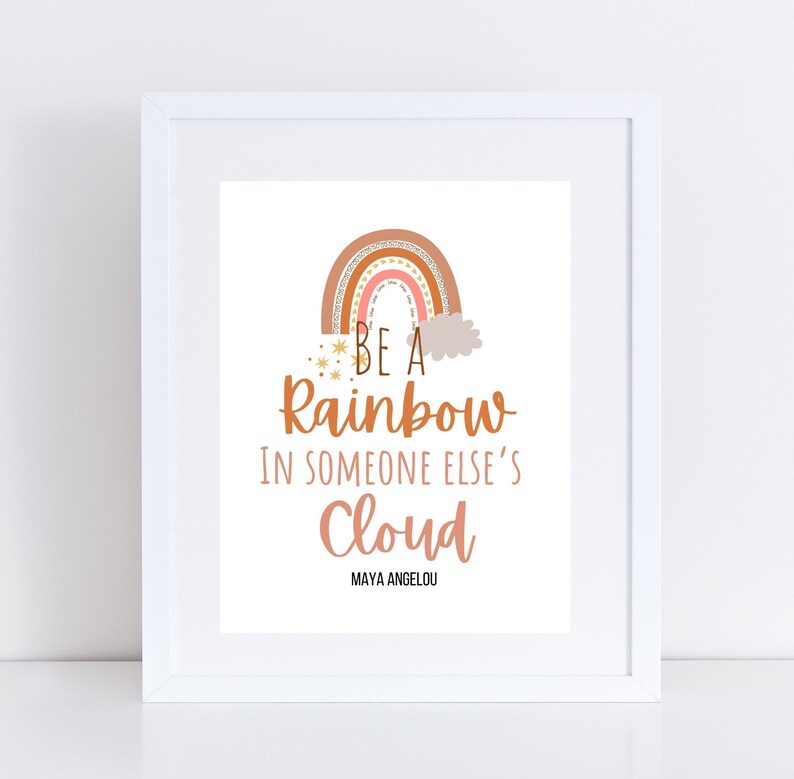 Be A Rainbow in Someone Else's Cloud Maya Angelou Quote - Etsy