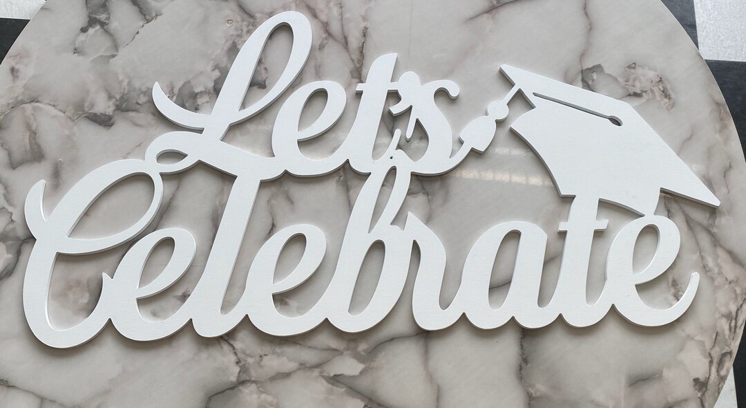 Let's Celebrate | Congrats Grad | Graduation Party| Backdrop Sign ...