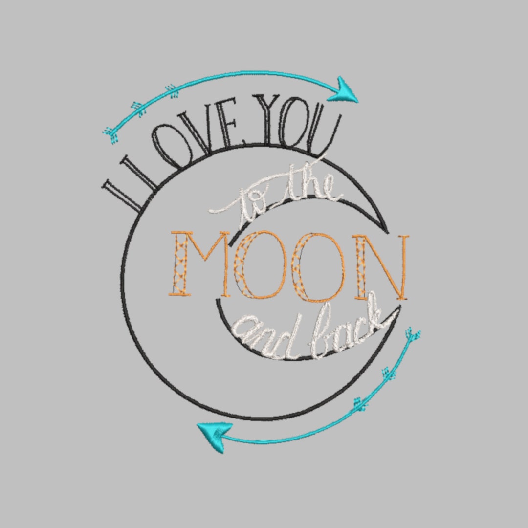 Moon "i Love You to the Moon and Back" Machine Embroidery Design ...