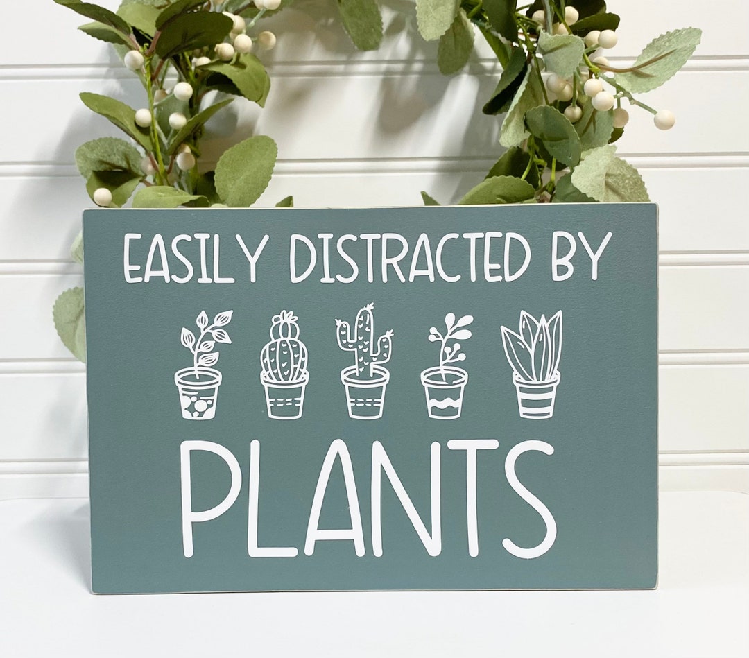 Easily Distracted by Plants Wood Sign, Succulents Wood Sign, Green ...