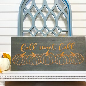 Fall Sweet Fall Sign, Fall Wood Sign, Pumpkin Sign, Autumn Decor, Fall ...