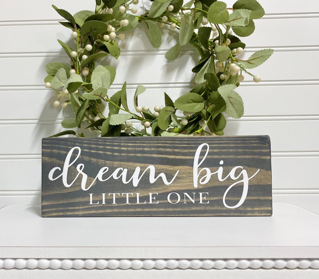 Dream Big Little One Sign, Wood Nursery Sign, Rustic Wood Sign, Wood ...