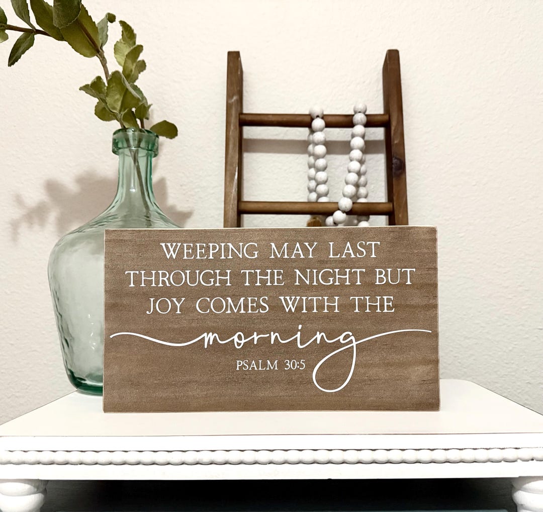 Weeping May Last Through the Night Wood Sign, Psalm 30:5 Sign ...
