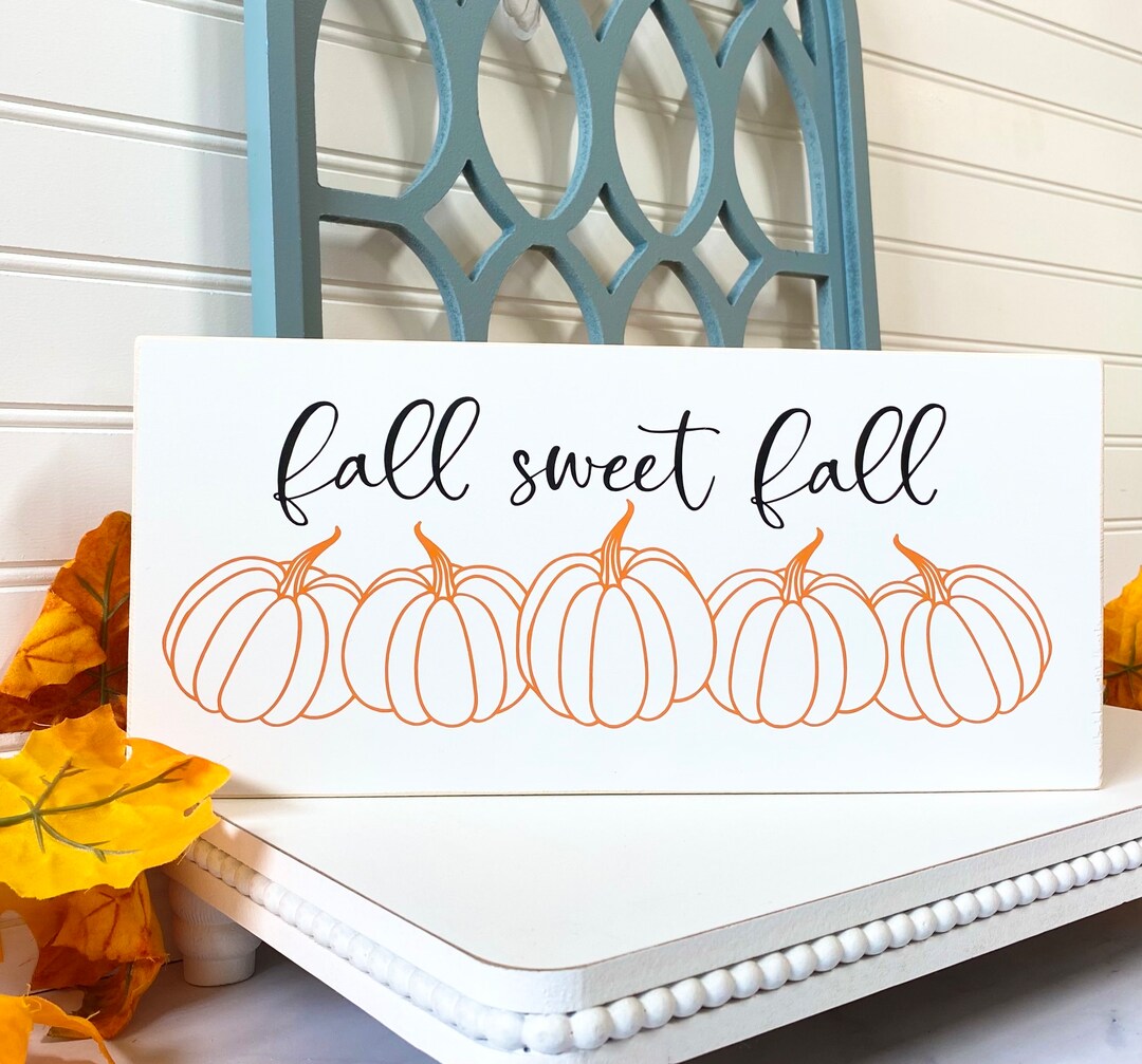 Fall Sweet Fall Sign, Fall Wood Sign, Pumpkin Sign, Autumn Decor, Fall ...