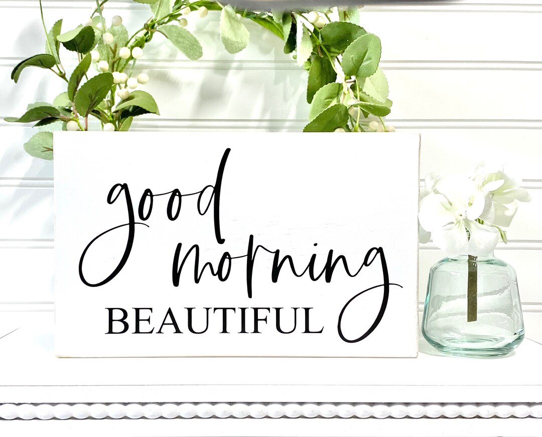 Good Morning Beautiful Sign, Wood Sign, Bedroom Decor, Black and White ...