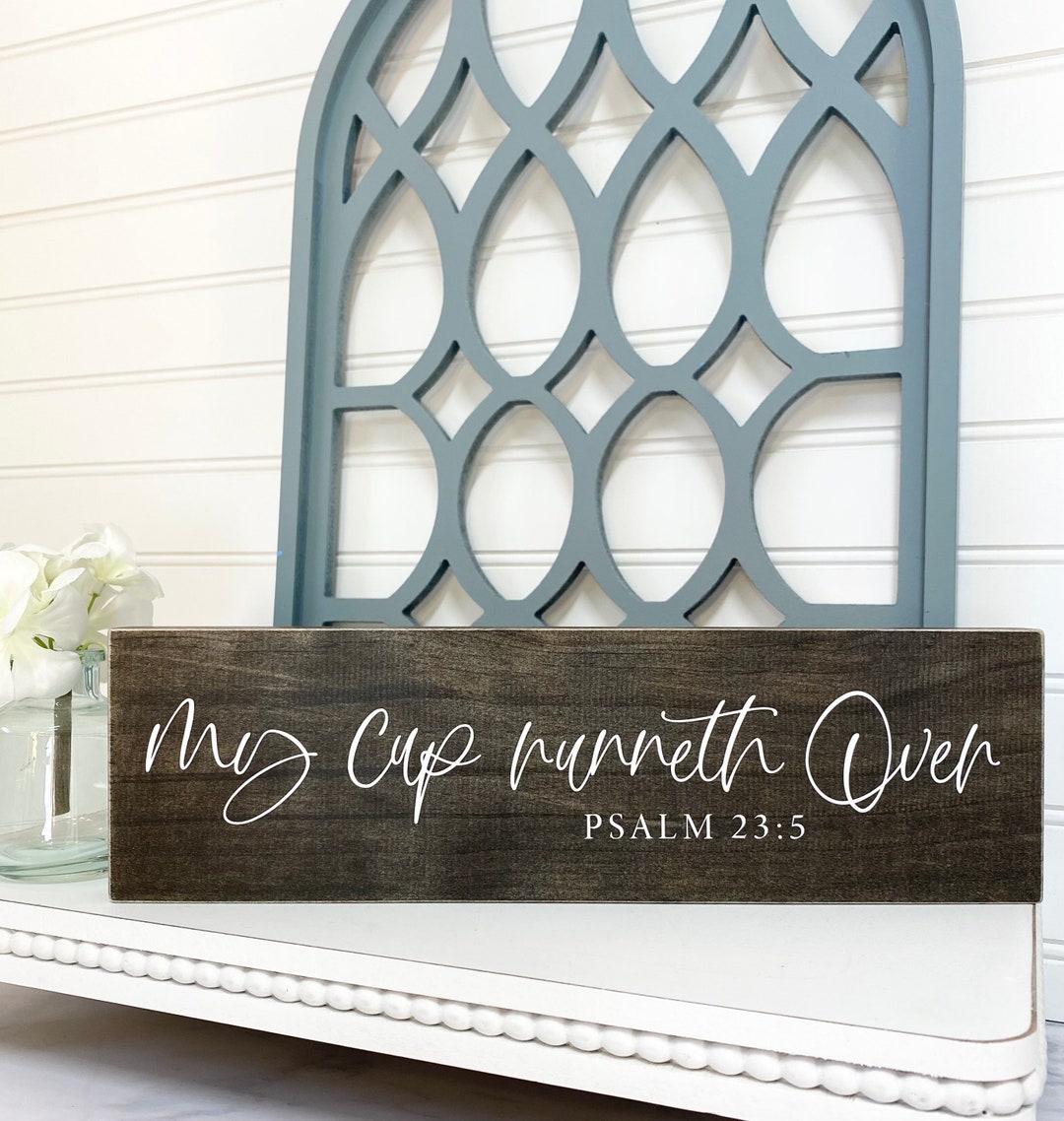 My Cup Runneth Over Sign, Wood Scripture Sign, Modern Farmhouse Decor ...