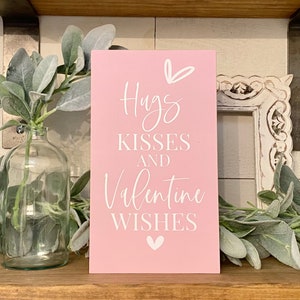 Hugs, Kisses and Valentine Wishes Sign, Wooden Valentines Day Sign ...