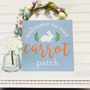 Welcome to Our Carrot Patch Sign, Easter Home Decor, Spring Wood Sign ...