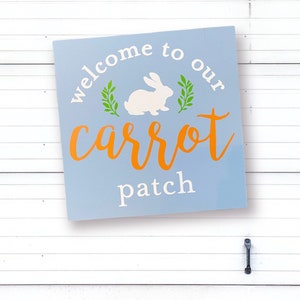 Welcome to Our Carrot Patch Sign, Easter Home Decor, Spring Wood Sign ...