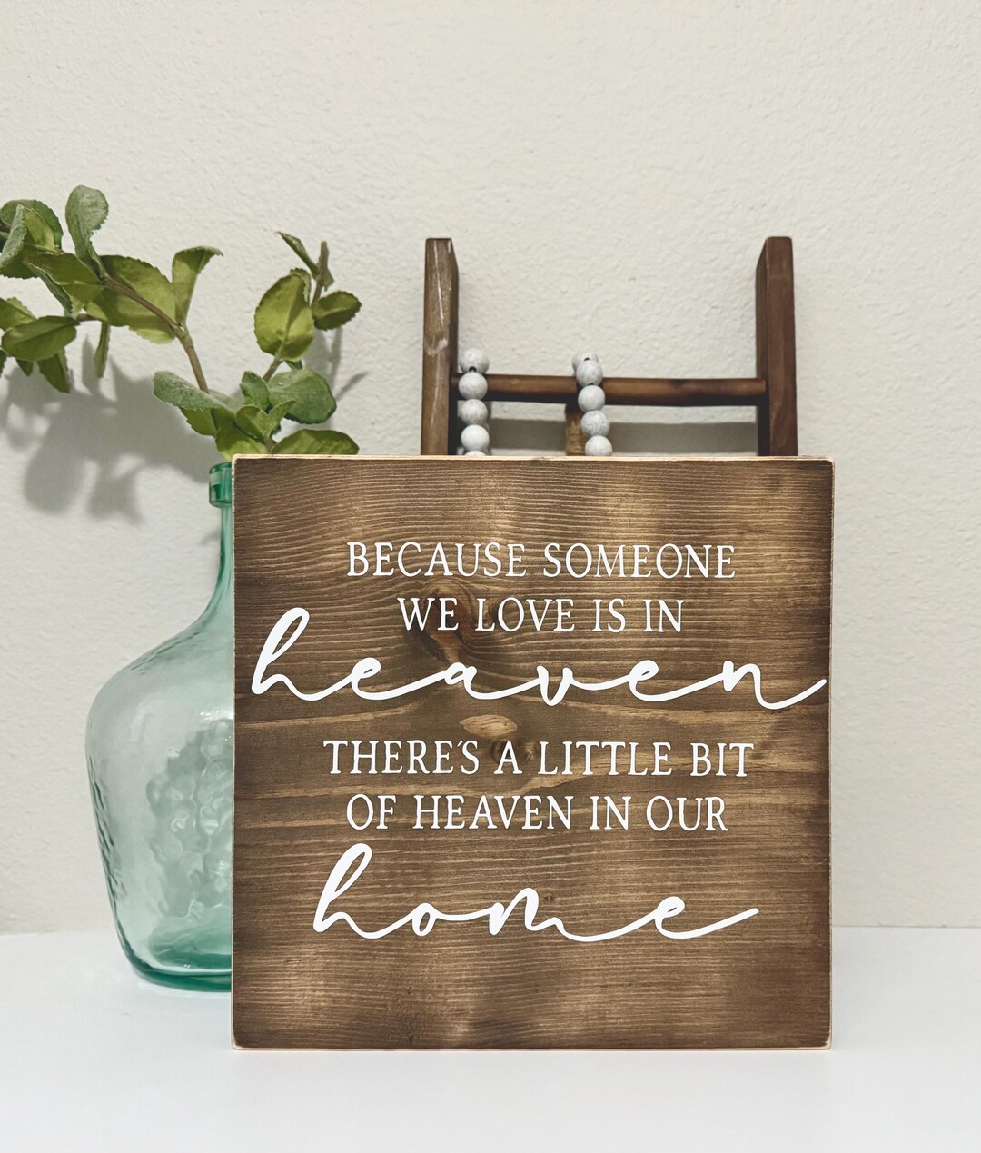 Because Someone We Love is in Heaven, There’s a Little Bit of Heaven in ...