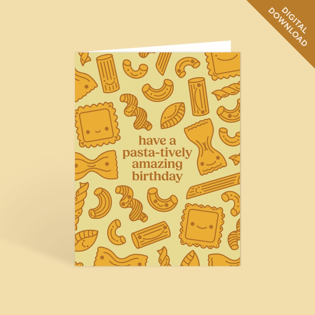 Have a Pasta-tively Amazing Birthday Printable Birthday Card | Funny ...