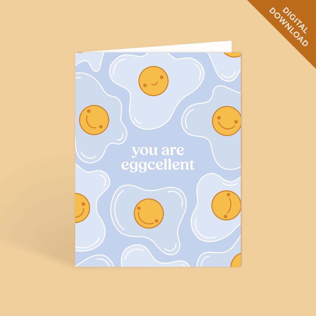 You Are Eggcellent Printable Birthday Card | Cute Funny Eggs Printable ...