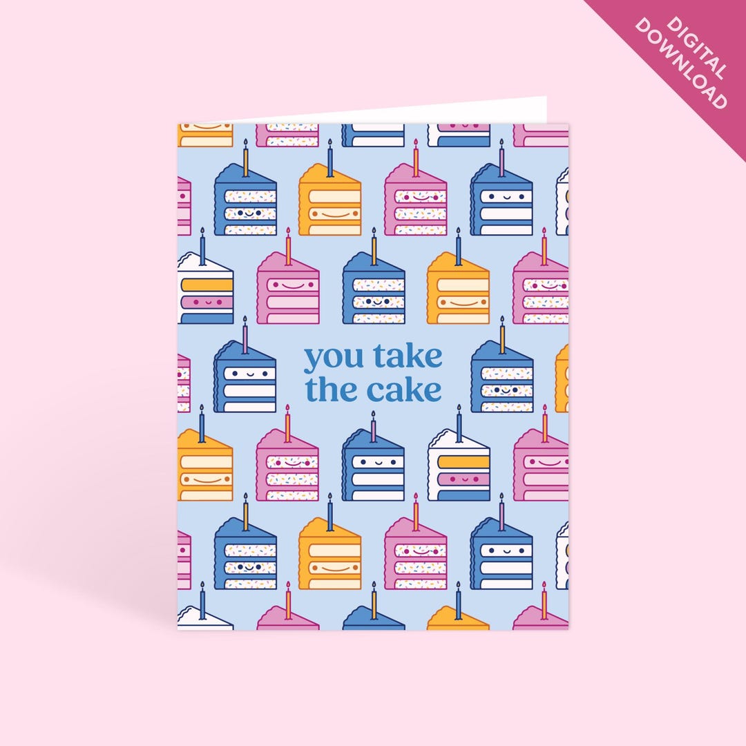You Take the Cake Printable Birthday Card | Cute Funny Birthday Card ...