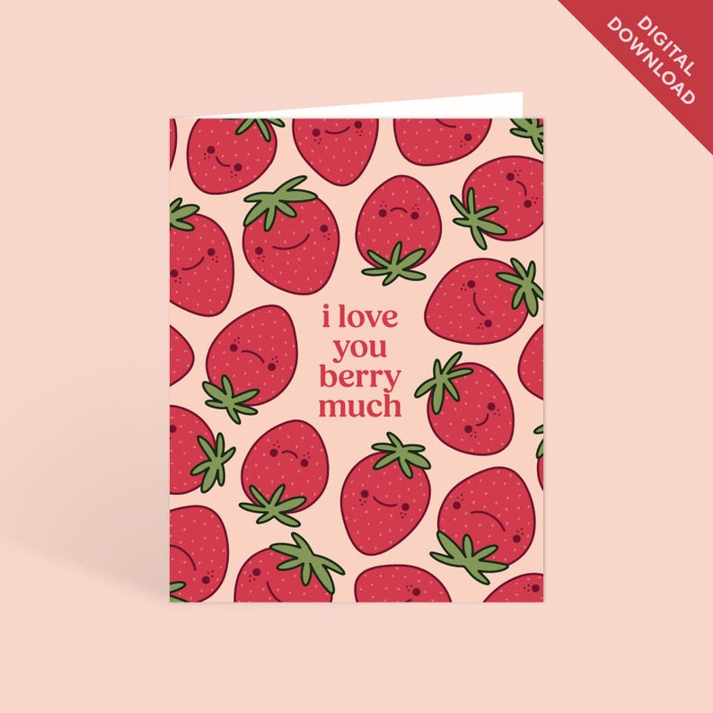 I Love You Berry Much Printable Birthday Card | Strawberry Printable ...