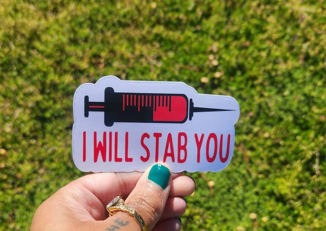 I Will Stab You Waterproof Sticker | Nurse Waterproof Sticker | Nurse ...