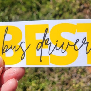 Best Bus Driver | Bus Driver Appreciation Waterproof Sticker | School ...