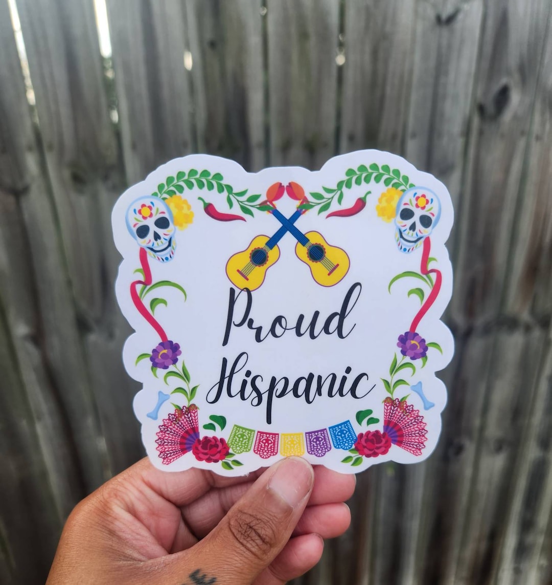 Proud Hispanic Waterproof Sticker | Hispanic Heritage Month | Proud ...
