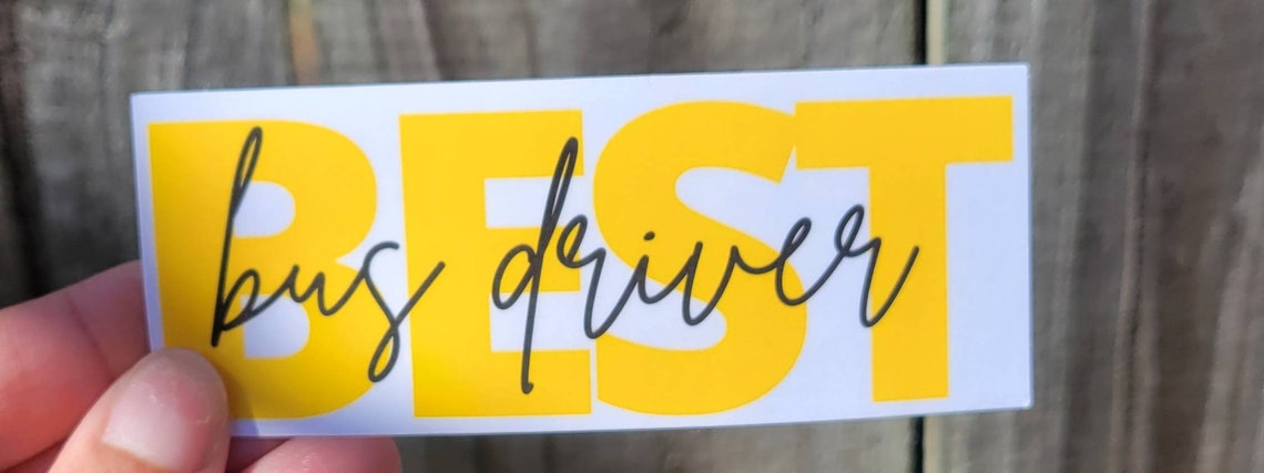 Best Bus Driver Bus Driver Appreciation Waterproof Sticker | Etsy