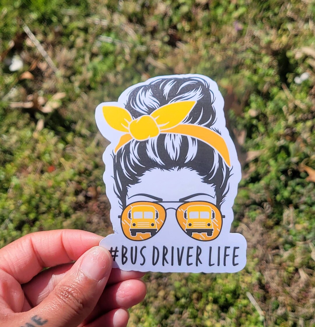 Bus Driver Life | Bus Driver Appreciation Waterproof Sticker | School ...